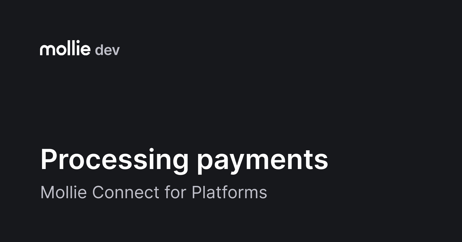 Mollie Connect for Platforms - Processing payments | Mollie Documentation