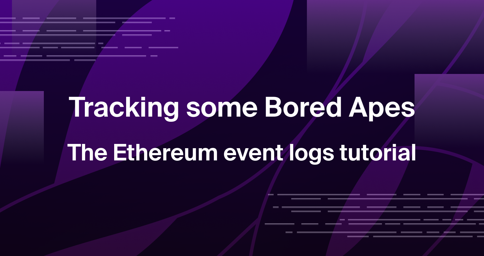 Tracking Some Bored Apes The Ethereum Event Logs Tutorial