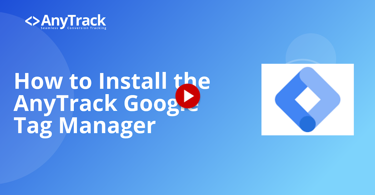 Install AnyTrack via Google Tag Manager