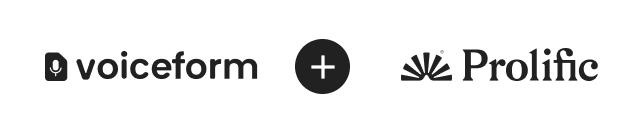 Prolific meets Voiceform: Seamlessly connect Prolific’s high-quality participant pool with ...