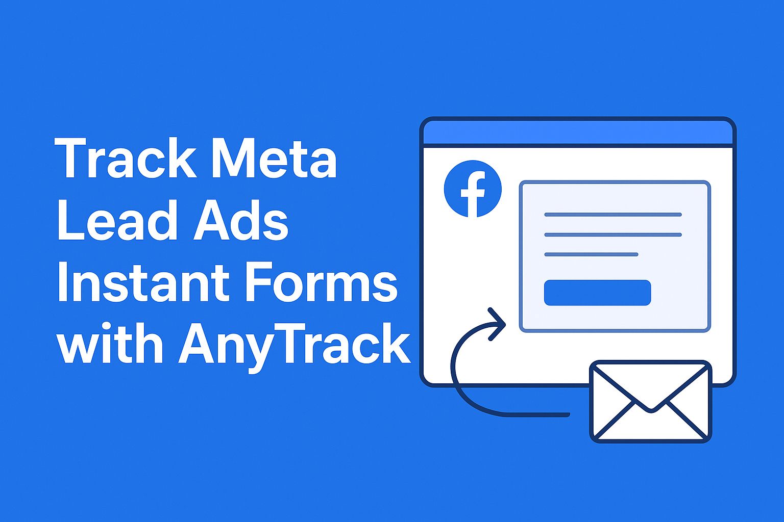 Track Meta Lead Ads Instant Forms