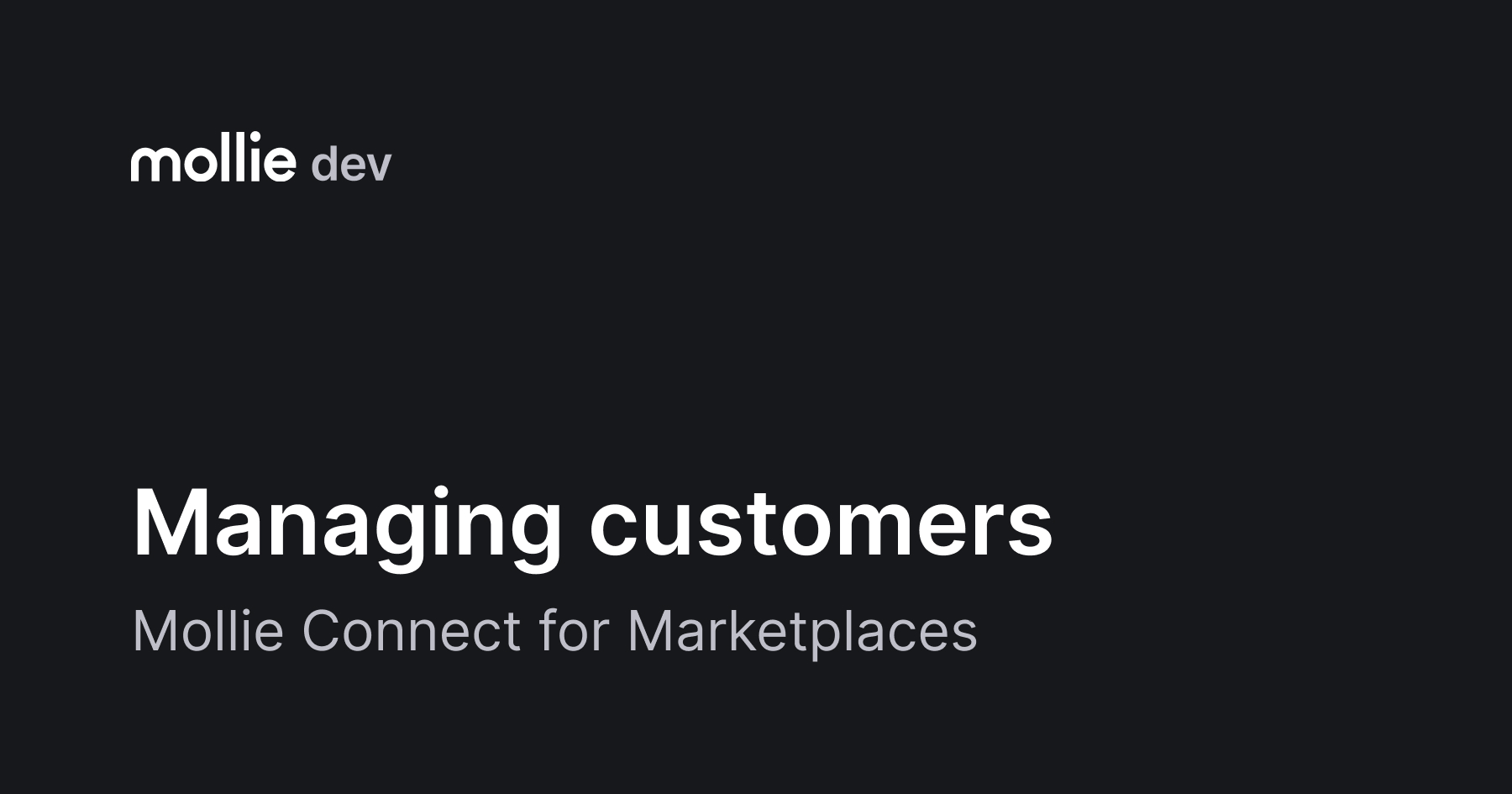 Mollie Connect for Marketplaces - Managing customers | Mollie Documentation
